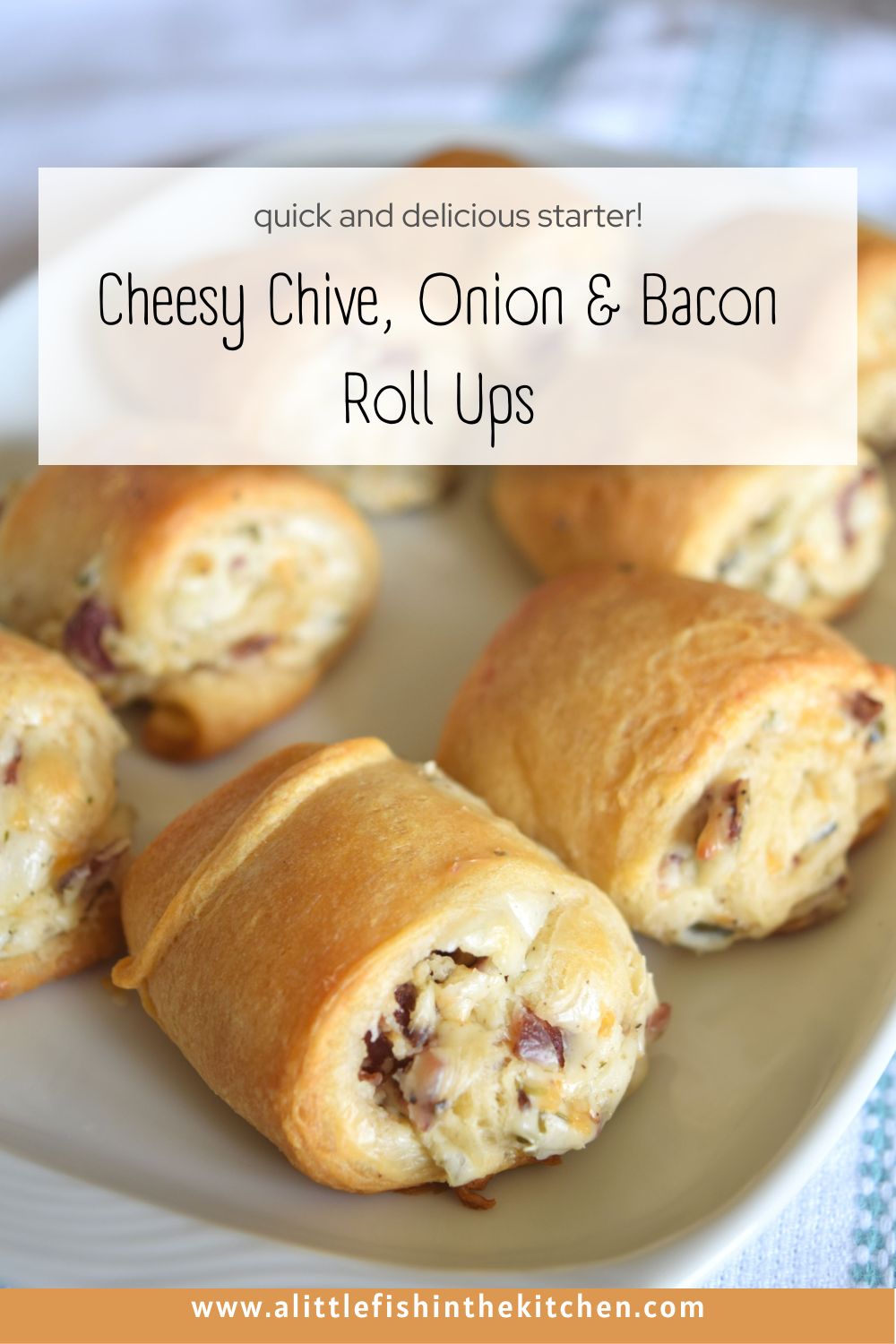 Cheesy Chive, Onion and Bacon Roll Ups (Recipe + Video) – A Little Fish ...