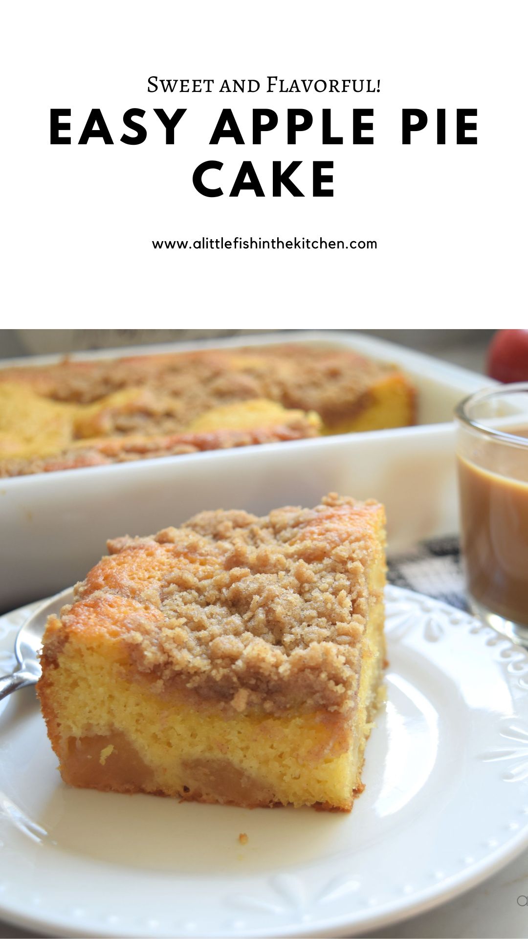 Easy Apple Pie Cake (Recipe + Video) – A Little Fish in the Kitchen