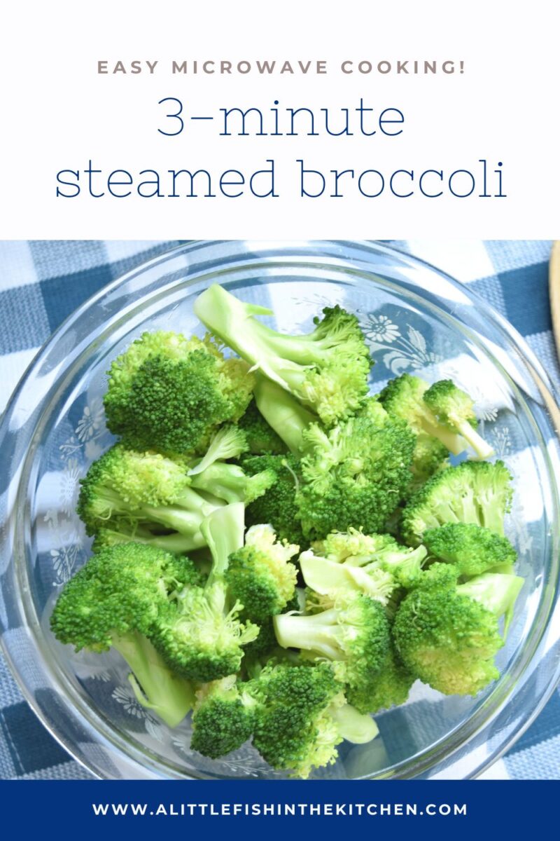 3-Minute Steamed Broccoli (Recipe + Video) – A Little Fish in the Kitchen